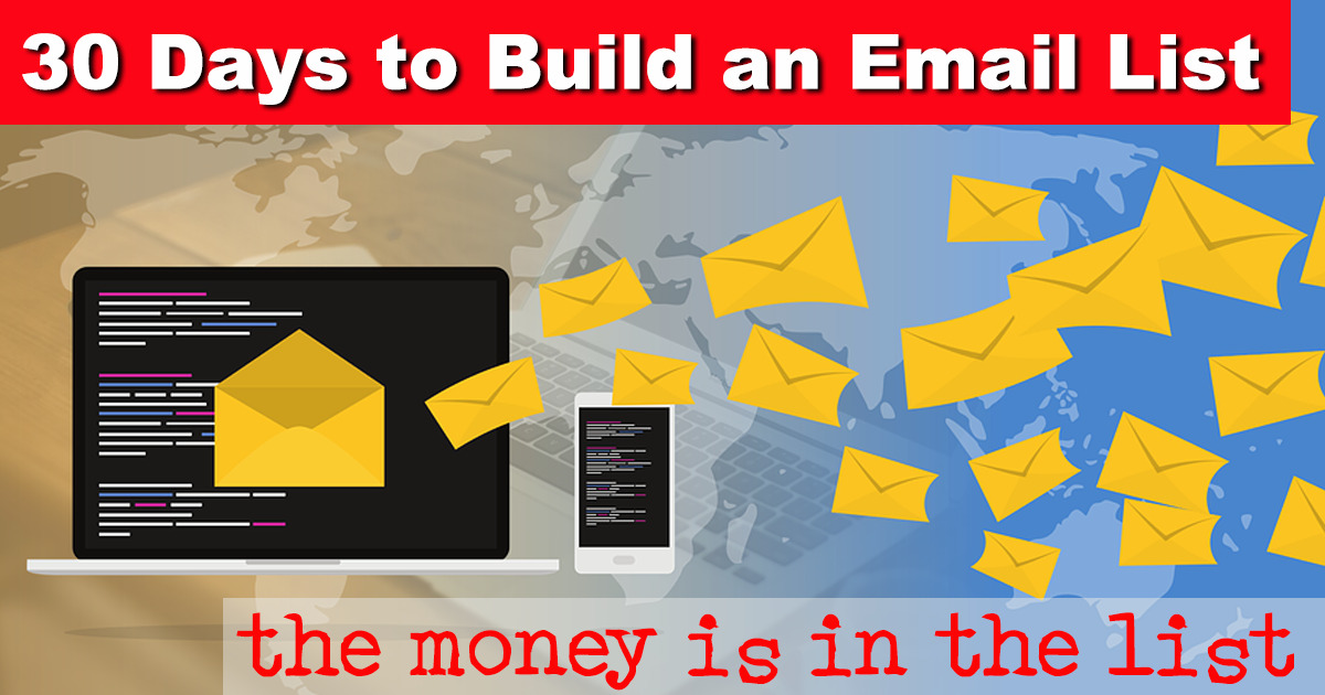 30 Days to Build an Email List - Bigger and More Profitable - Affiliate ...